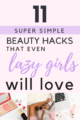 11 Simple Beauty Hacks That Even Lazy Girls Will Love | Hustle and Hearts